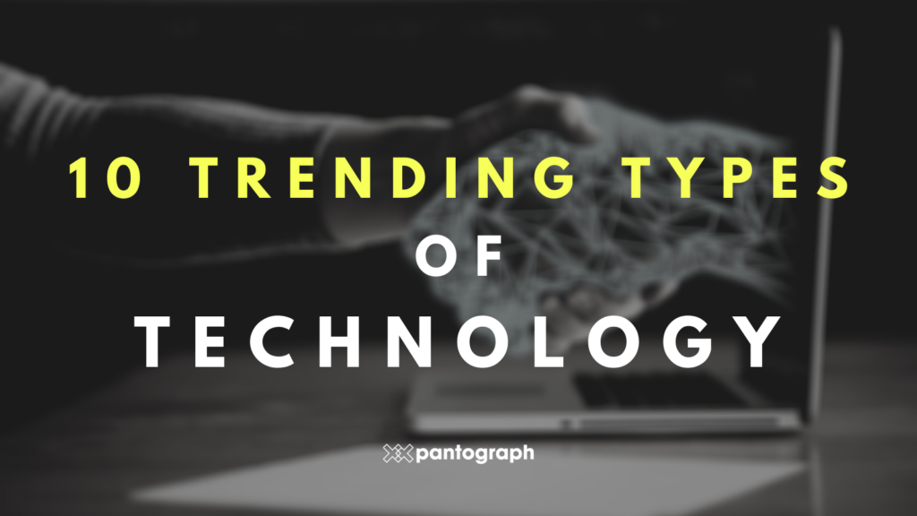 What are the 10 types of technology? – IoT News DAily
